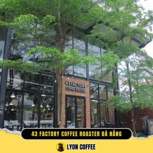 Quán cafe 43 Factory Coffee Roaster - XLIII Specialty tại Đà Nẵng