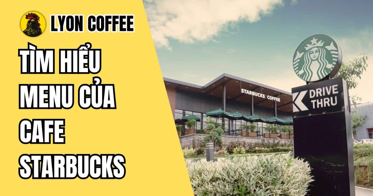 Menu cafe Starbucks có gì đặc biệt - Review cà phê muối, cafe sữa