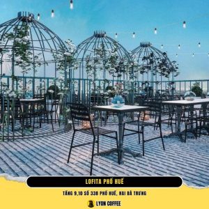 Lofita Tea & Coffee: Đánh giá chuỗi quán cà phê ở Hà Nội