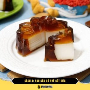 5 cách làm rau câu với cà phê giòn dẻo đơn giản nhất - Lyon Coffee