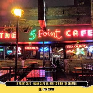 The 5 Point Cafe - Quán cafe và bar cổ điển ở Seattle, Washington